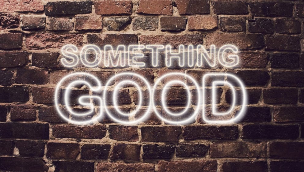 Something Good: What You Need to Read This Week